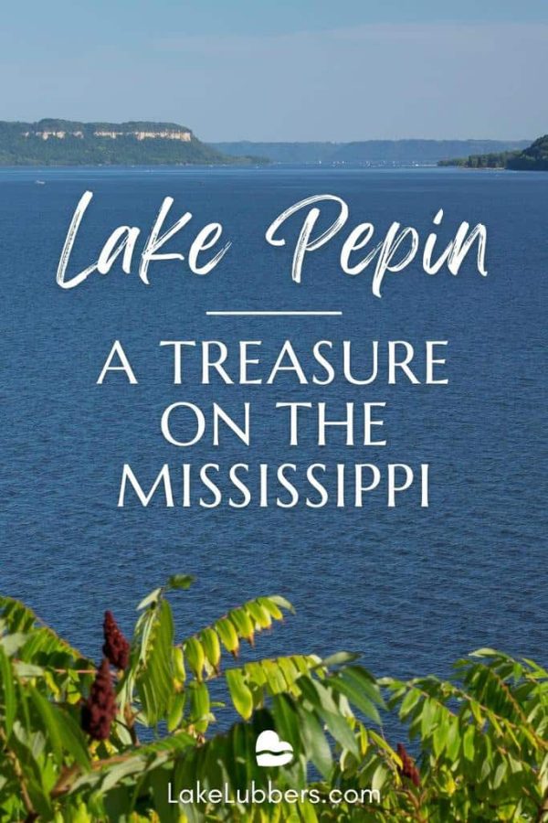 Lake Pepin: Take a Roundtrip Tour of This Treasure on the Mississippi ...