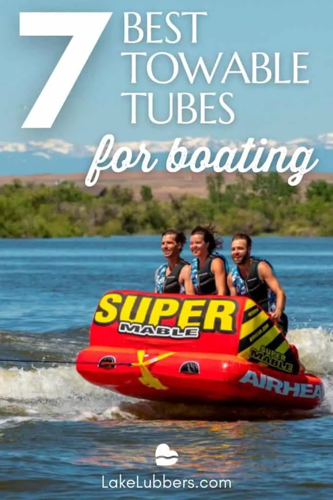 7 Best Towable Tubes for Boats (2023 reviews) : LakeLubbers